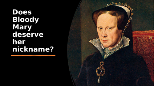 Does Bloody Mary deserve her nickname? | Teaching Resources