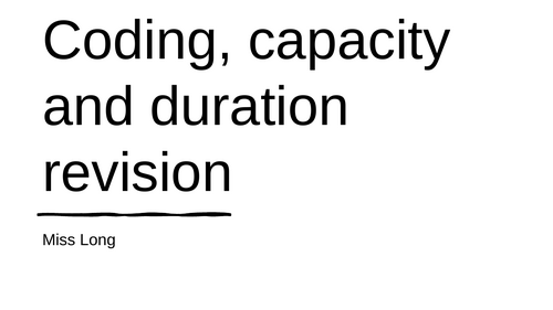 Coding, capacity and duration Memory revision | Teaching Resources
