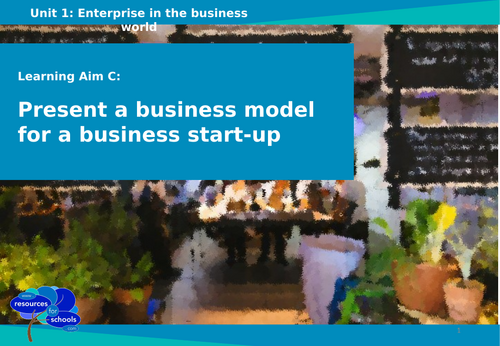 BTEC L2 Business: Unit 1. Enterprise - Business model | Teaching Resources