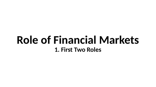 A Level Economics - Role of Financial Markets | Teaching Resources