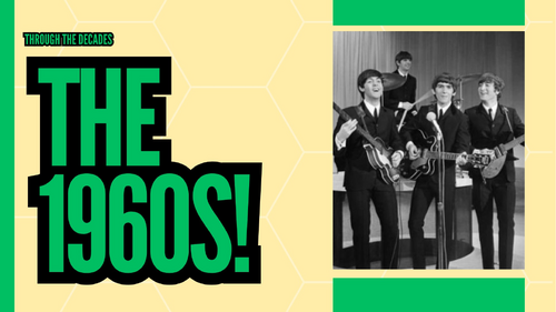 Through The Decades: The 1960s | Teaching Resources
