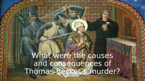 Murder in the Cathedral, 1170 | Teaching Resources