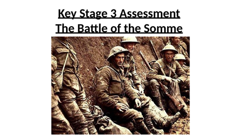 Battle of the Somme Assessment | Teaching Resources