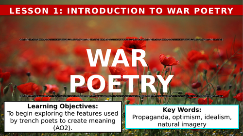 Complete War poetry scheme of work linked to Power and Conflict poetry ...