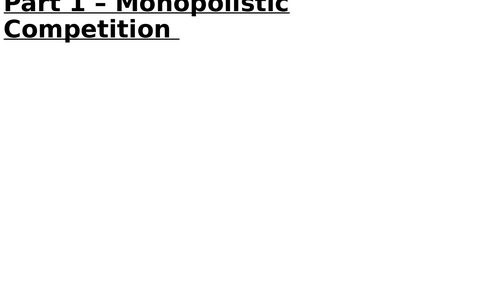 A Level Economics - Monopolistic Competition | Teaching Resources