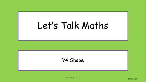 Y4 Maths Let's Talk Shape | Teaching Resources