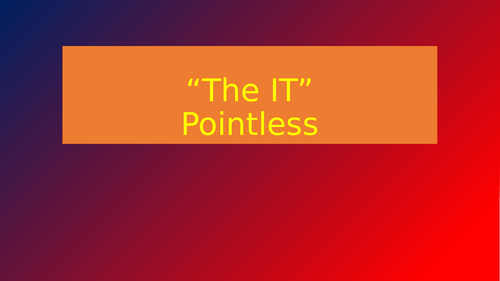 The IT - Vivienne Franzmann - Pointless Gameshow | Teaching Resources