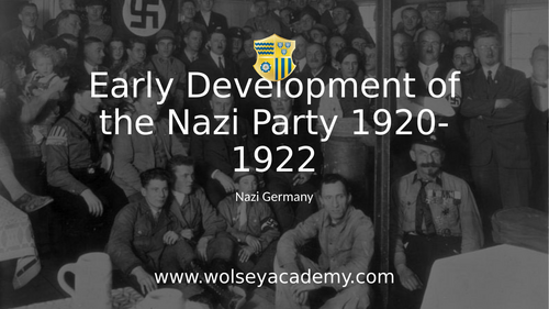 Early Development of the Nazi Party 8/24 - Germany Edexcel IGCSE ...