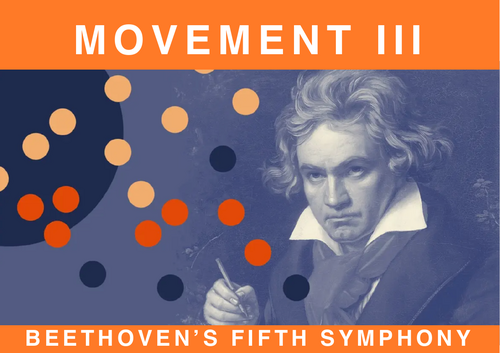 Beethoven Fifth Symphony 3rd Mvt (iGCSE) | Teaching Resources