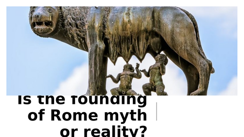 Is the founding story of Rome myth or reality? | Teaching Resources