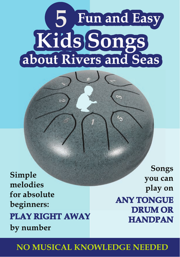 5 Fun and Easy Kids Songs About Rivers and Seas for a Tongue Drum and ...