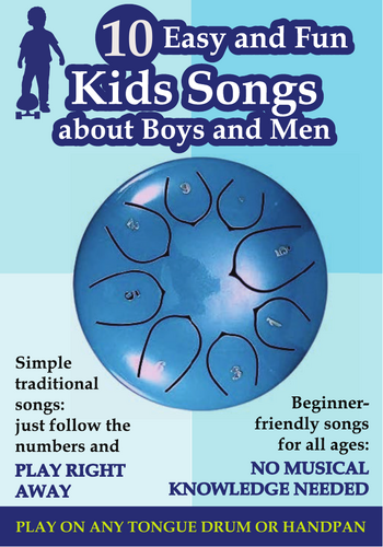 10 Easy and Fun Kids Songs About Boys and Men for Tongue Drum and ...