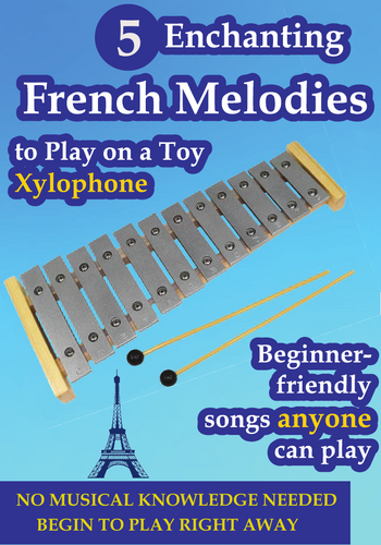 5 Enchanting French Melodies to Play on a Toy Xylophone | Teaching ...