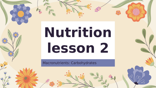 Macronutrients Lesson 2 | Teaching Resources