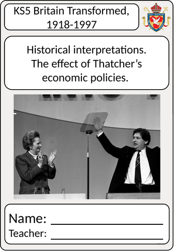 A Level History Edexcel Britain Transformed, Thatcher's economic ...