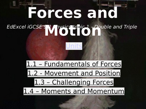 Edexcel IGCSE Physics - Forces and Motion - Complete set of resources | Teaching Resources