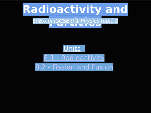 Edexcel IGCSE Physics - Radioactivity and Particles - Complete Set Of Materials | Teaching Resources