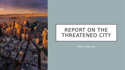 Report on the Threatened City by Doris Lessing | Teaching Resources