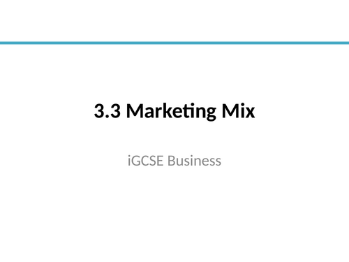 Section 3: MARKETING- IGCSE Business 0450- Teaching Slides + Revision ...