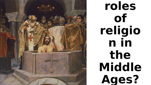 What were the roles of religion in the Middle Ages? | Teaching Resources