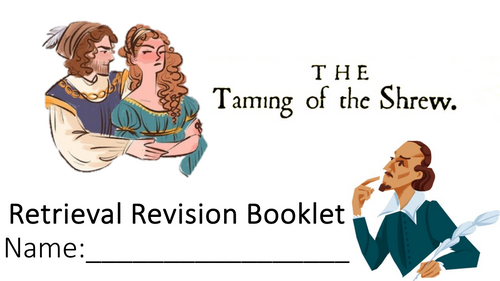 The Taming of the Shrew Retrieval Revision Booklet | Teaching Resources