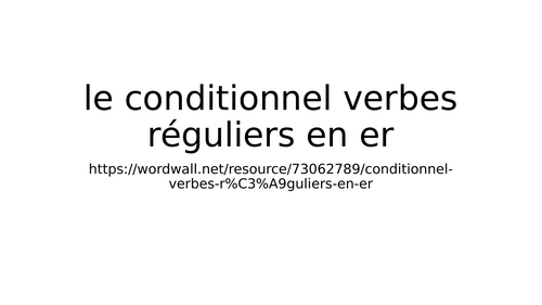 le conditionnel verbes réguliers en er | Teaching Resources