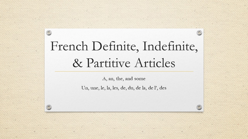 French Definite, Indefinite, & Partitive Articles | Teaching Resources