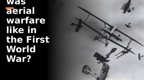 What was aerial warfare like in the First World War? | Teaching Resources