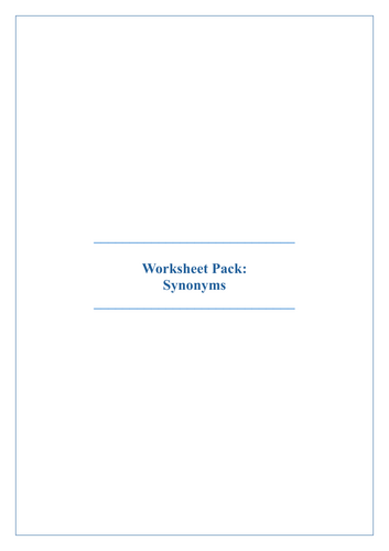 Worksheet Pack: Synonyms and Antonyms | Teaching Resources