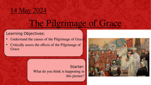 KS3 History Tudors Lesson - The Pilgrimage of Grace | Teaching Resources