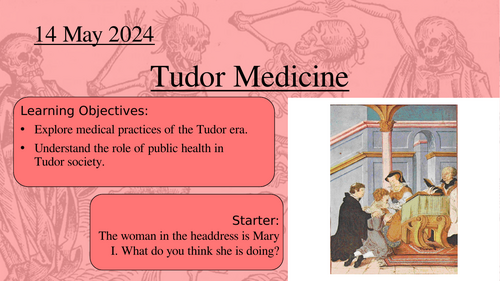 KS3 History Tudors Lesson - Tudor Medicine | Teaching Resources