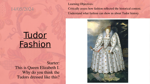 KS3 History Tudors Lesson - Tudor Fashion | Teaching Resources