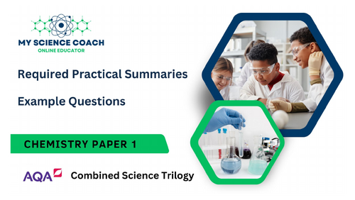 GCSE Chemistry Paper 1 Required Practical Summaries- AQA | Teaching ...
