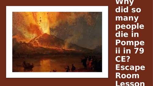 Why did so many people die in Pompeii in 79 CE? Escape Room. | Teaching ...