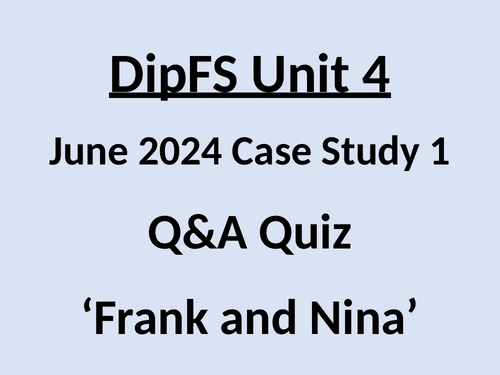LIBF UNIT 4 JUNE 2024 CASE STUDY 1 QUIZ - 'Frank and Nina' | FINANCIAL ...