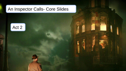 An Inspector Calls: Act 2 & Non Fiction Writing Task | Teaching Resources