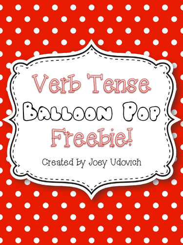 Verb Tense Balloon Pop | Teaching Resources