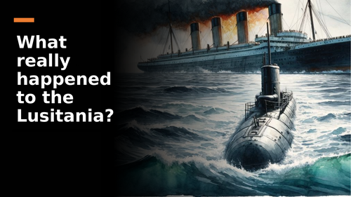 What really happened to the Lusitania? | Teaching Resources