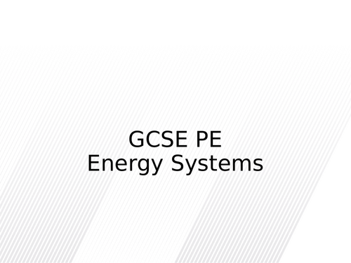 EDUQAS GCSE PE Energy Systems | Teaching Resources