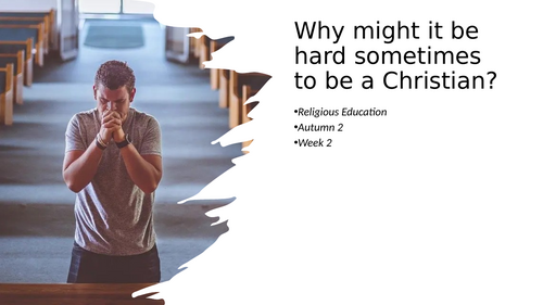 Why is it sometimes hard to be a Christian? KS2 R.E lesson | Teaching ...