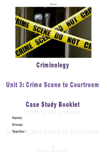 Criminology Unit 3 Crime Scene to Courtroom Case Study Booklet ...