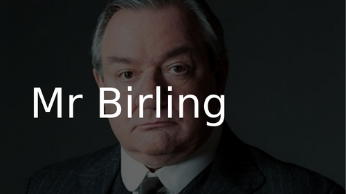 An Inspector Calls: Mr Birling | Teaching Resources