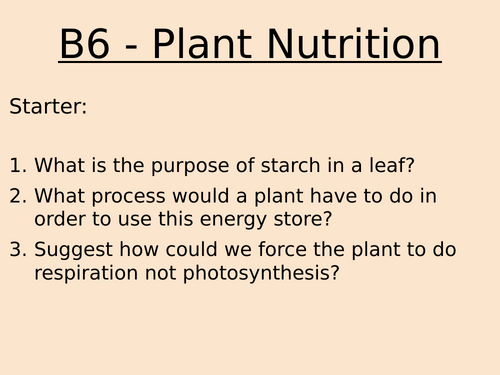 B6 Plant Nutrition IGCSE Biology L4 | Teaching Resources