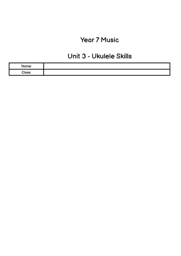 Year 7 - Ukulele Skills - Unit Booklet | Teaching Resources