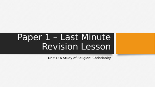 A-Level RS: Paper 1 Last Minute Revision Lesson - Christianity - Eduqas ...