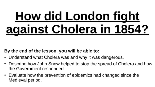Edexcel Medicine (Industrial) 5. Cholera and John Snow | Teaching Resources Edexcel Medicine (Industrial) 5. Cholera and John Snow | Teaching Resources