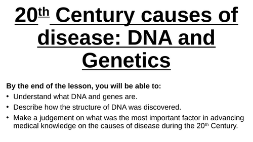 Edexcel Medicine (20th C) 2. Causes of disease - DNA & Genetics ...