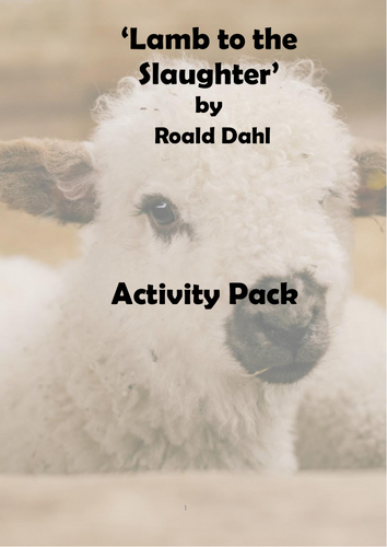 'Lamb to the Slaughter' Roald Dahl Short Story Activity Pack | Teaching ...