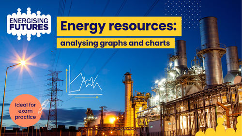 Energising Futures Secondary Resources | Teaching Resources