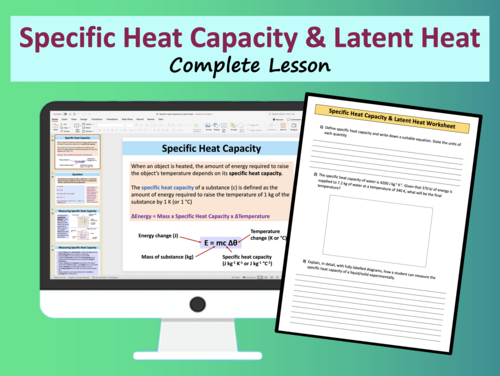 Specific Heat Capacity & Latent Heat - A Level Physics | Teaching Resources